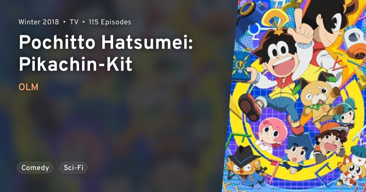 Pochitto Hatsumei: Pikachin-Kit · AniList