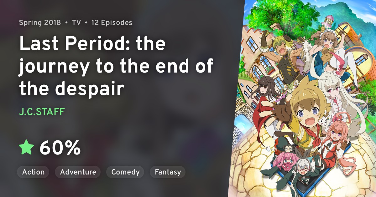 Last Period: Owarinaki Rasen no Monogatari (Last Period: the journey to ...