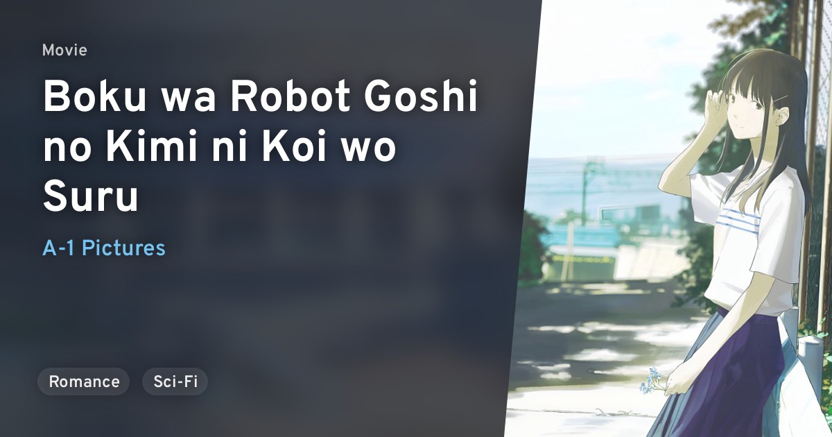 Boku wa Robot Goshi no Kimi ni Koi wo Suru · AniList