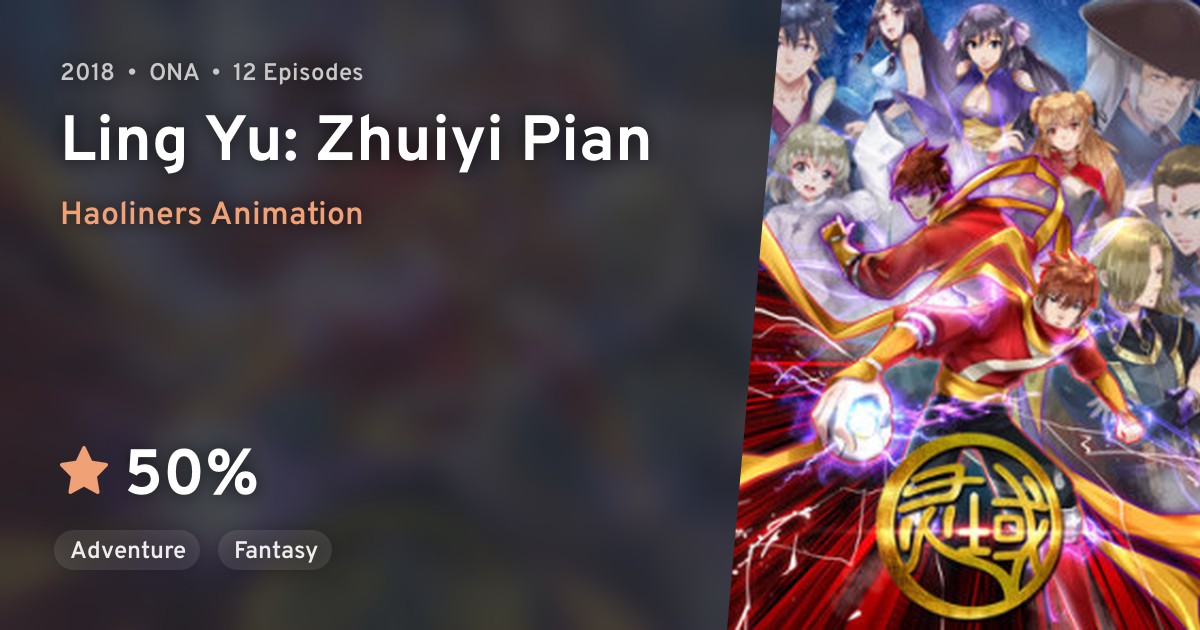Ling Yu: Zhuiyi Pian · AniList