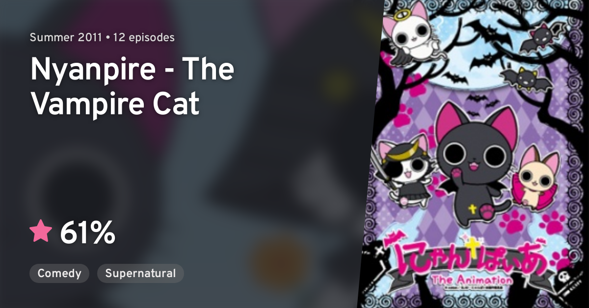 Nyanpire The Animation (Nyanpire - The Vampire Cat) · AniList