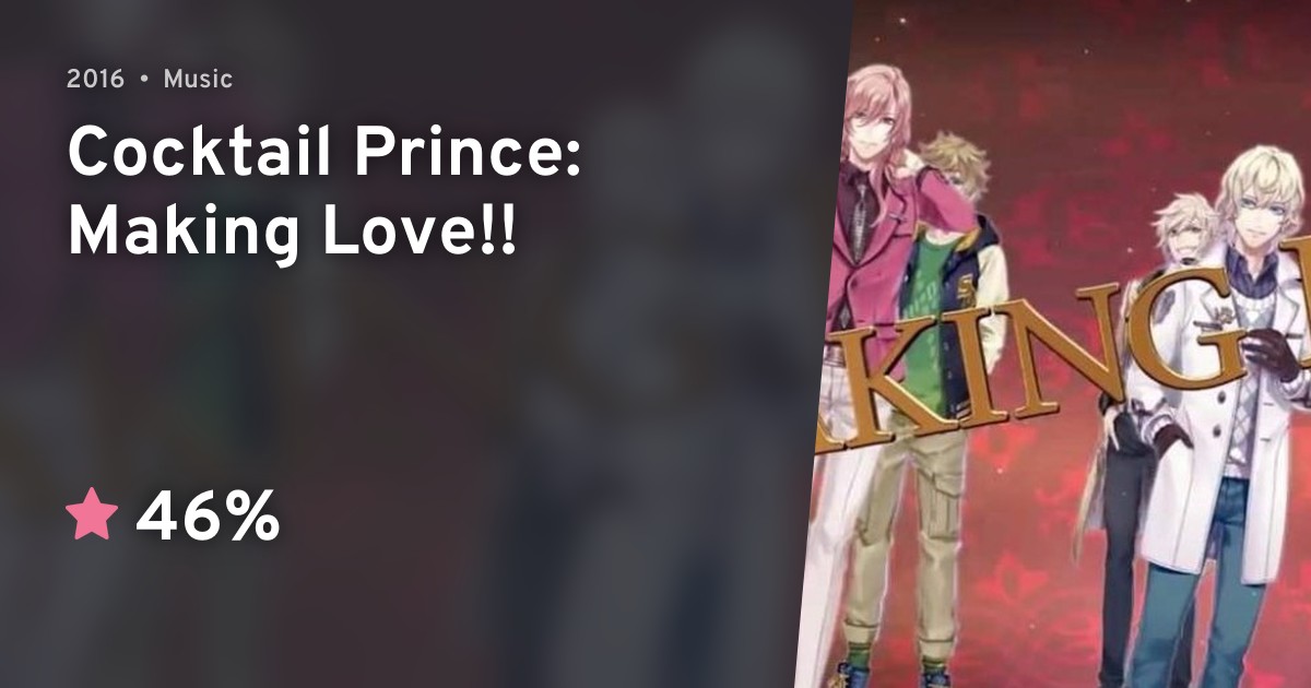 Cocktail Prince: Making Love!! · AniList