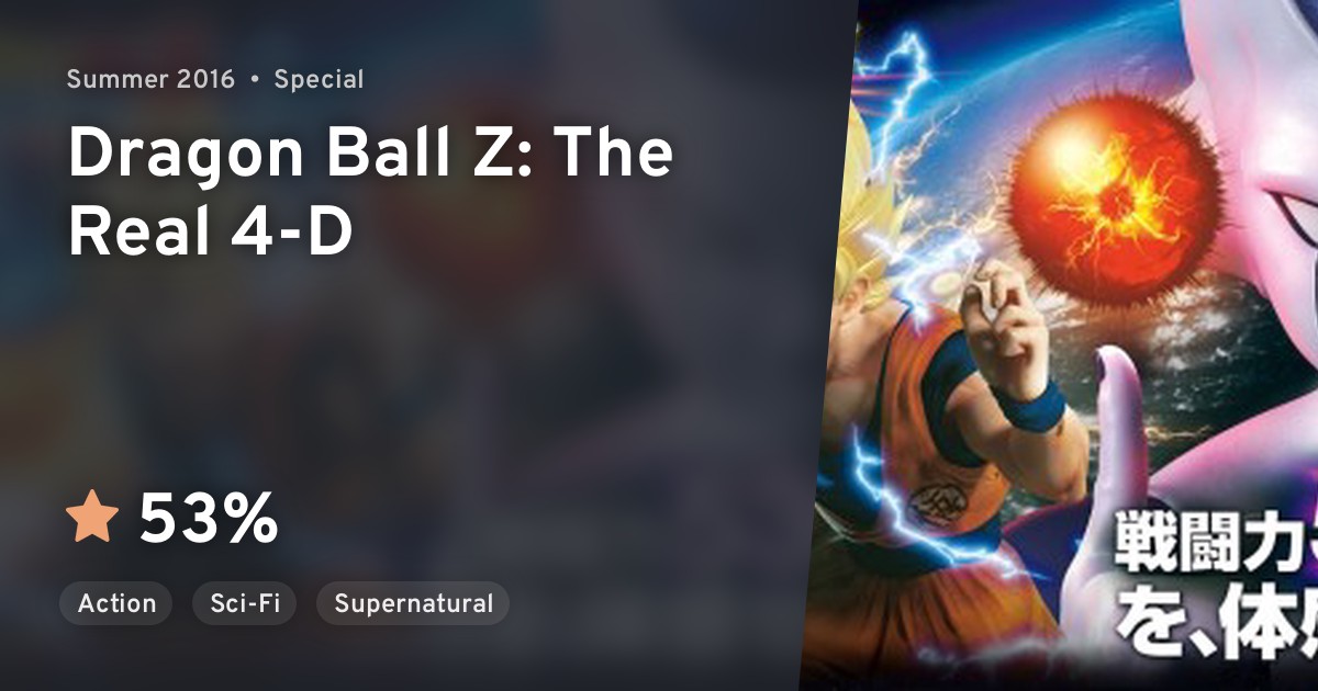 Dragon Ball Z: The Real 4-D · AniList