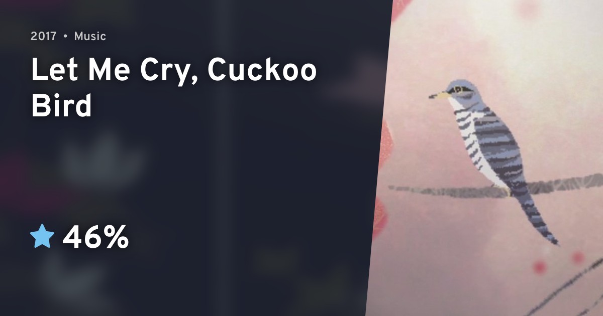 Watashi ga Nakou Hototogisu (Let Me Cry, Cuckoo Bird) · AniList