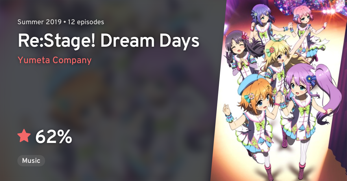 Re:Stage! Dream Days♪ (Re:Stage! Dream Days) · AniList