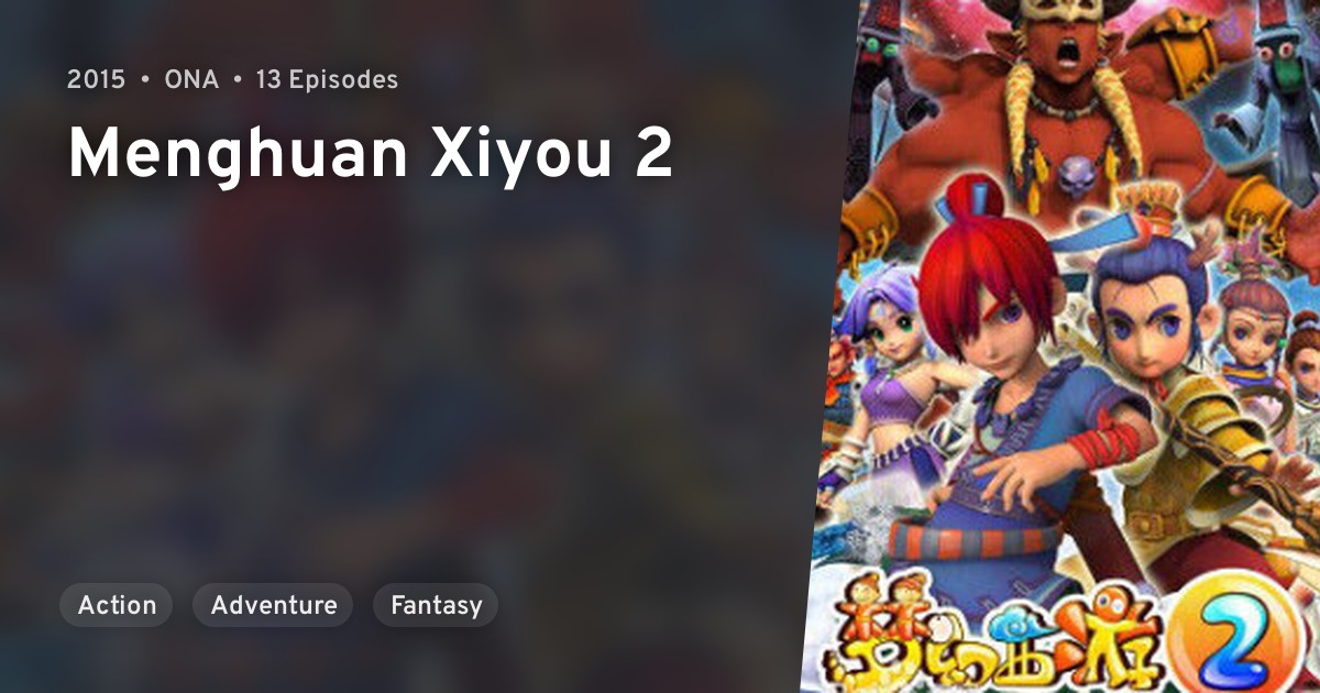 Menghuan Xiyou 2 · AniList