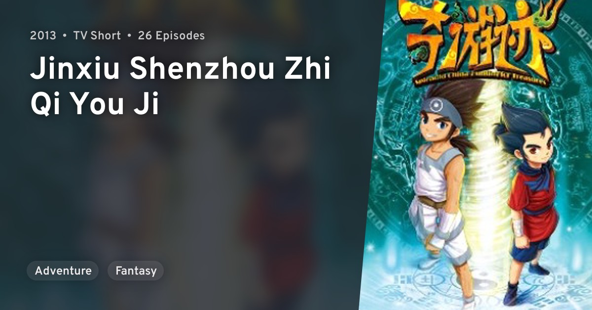 Jinxiu Shenzhou Zhi Qi You Ji · AniList