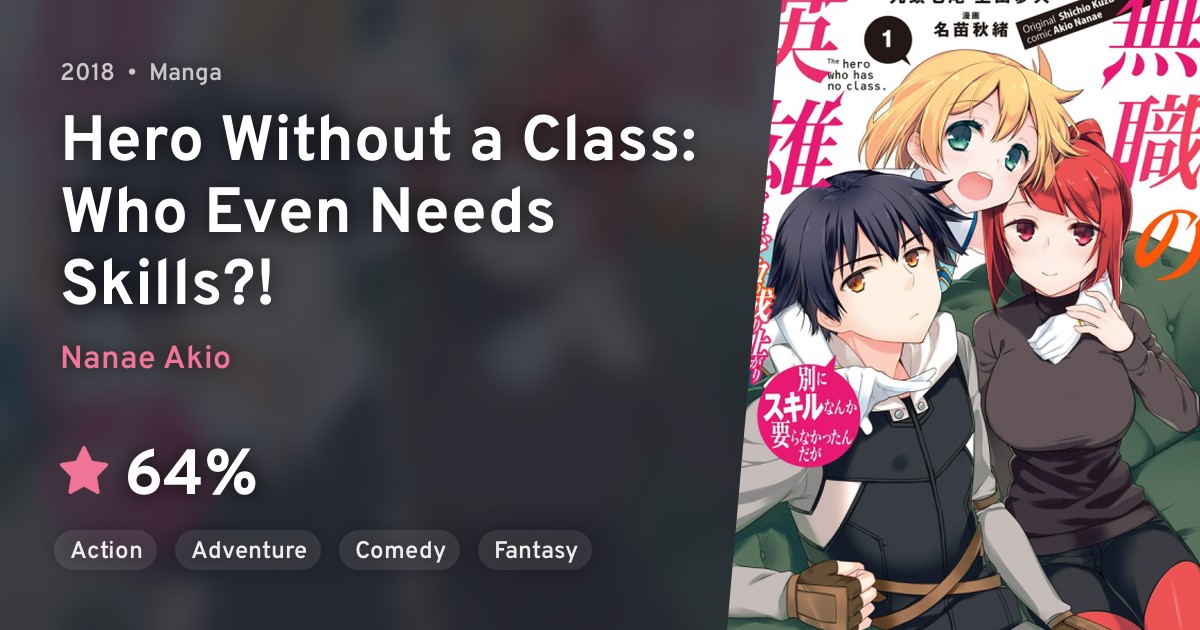 Mushoku no Eiyuu: Betsu ni Skill Nanka Iranakattan daga—Sainou Zero no Nariagari (Hero Without a ...