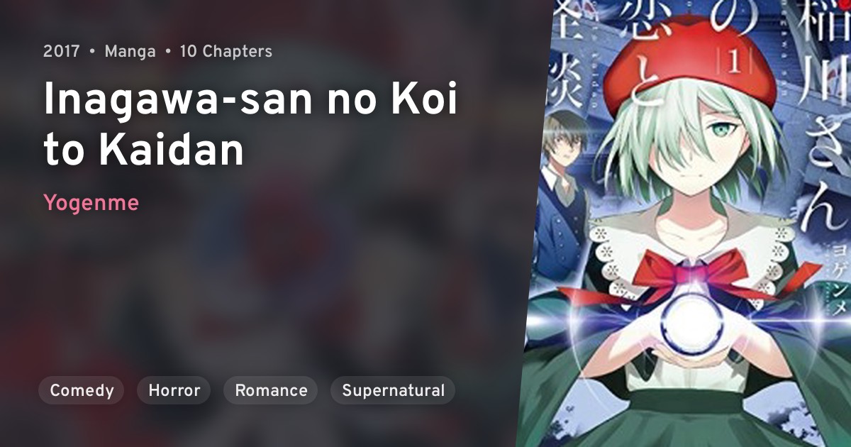 Inagawa-san no Koi to Kaidan · AniList
