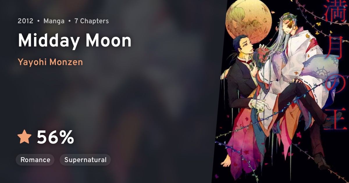 Mangetsu no Ou (Midday Moon) · AniList