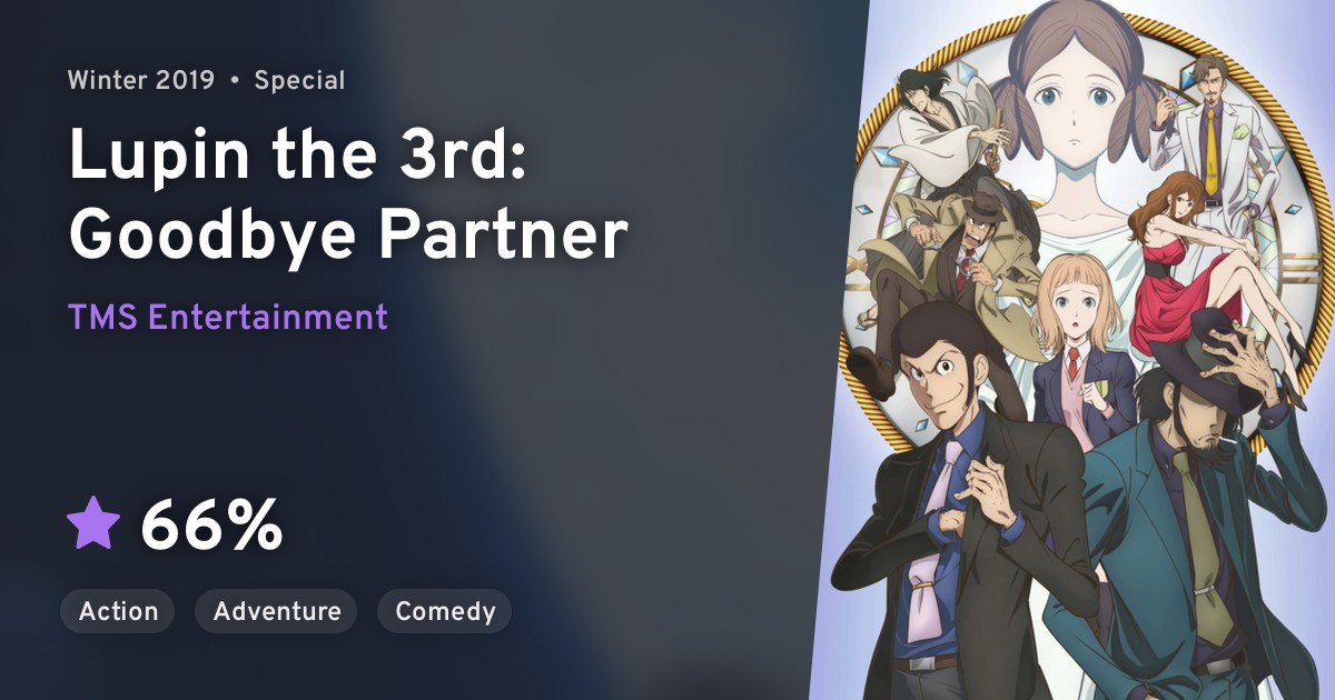 Lupin III: Goodbye Partner (Lupin the 3rd: Goodbye Partner) · AniList