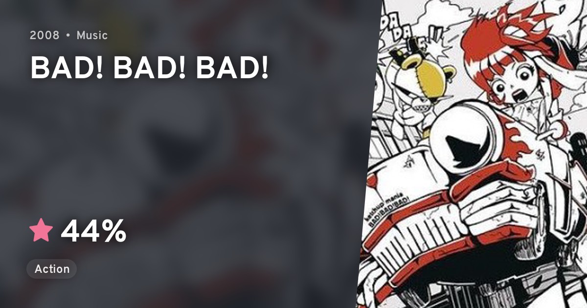 BAD! BAD! BAD! · AniList