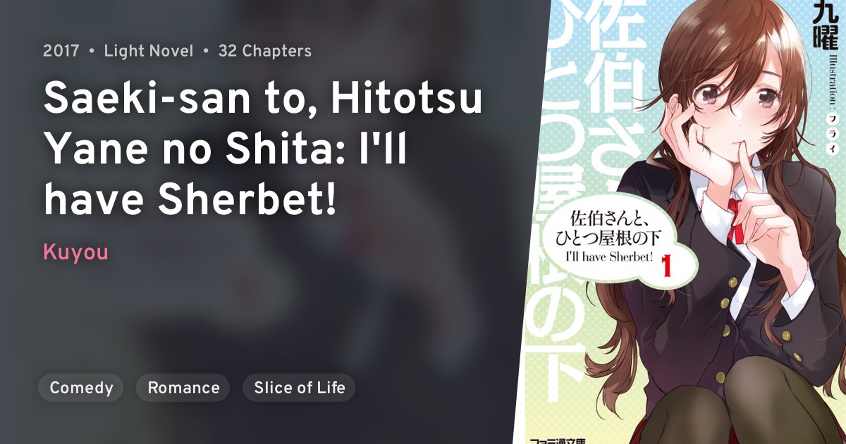 Saeki-san to, Hitotsu Yane no Shita: I'll have Sherbet! · AniList