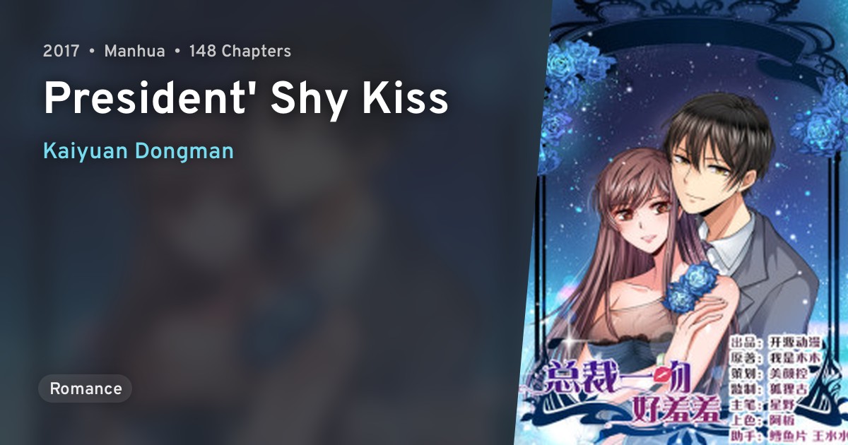 Zongcai Yi Wen Hao Xiu Xiu (President' Shy Kiss) · AniList