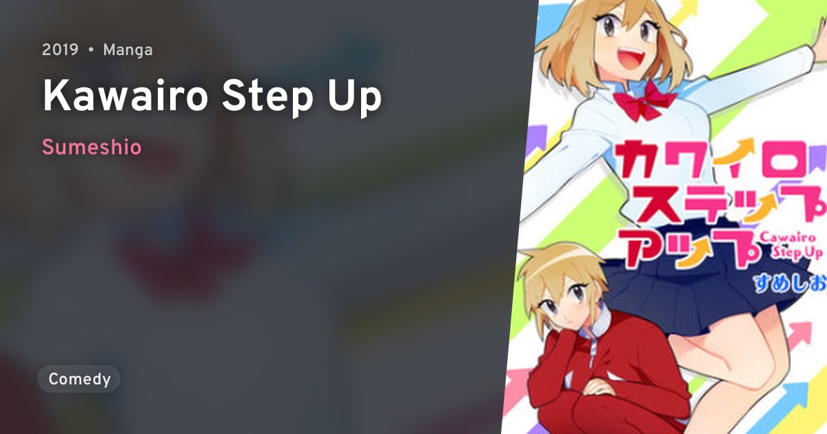 Kawairo Step Up · AniList