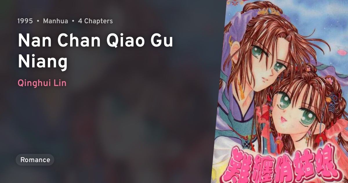 Nan Chan Qiao Gu Niang · AniList
