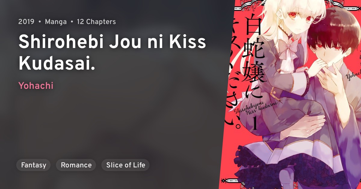 Shirohebi Jou ni Kiss Kudasai. · AniList
