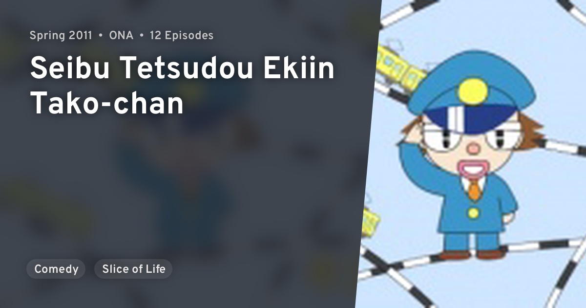 Seibu Tetsudou Ekiin Tako-chan · AniList