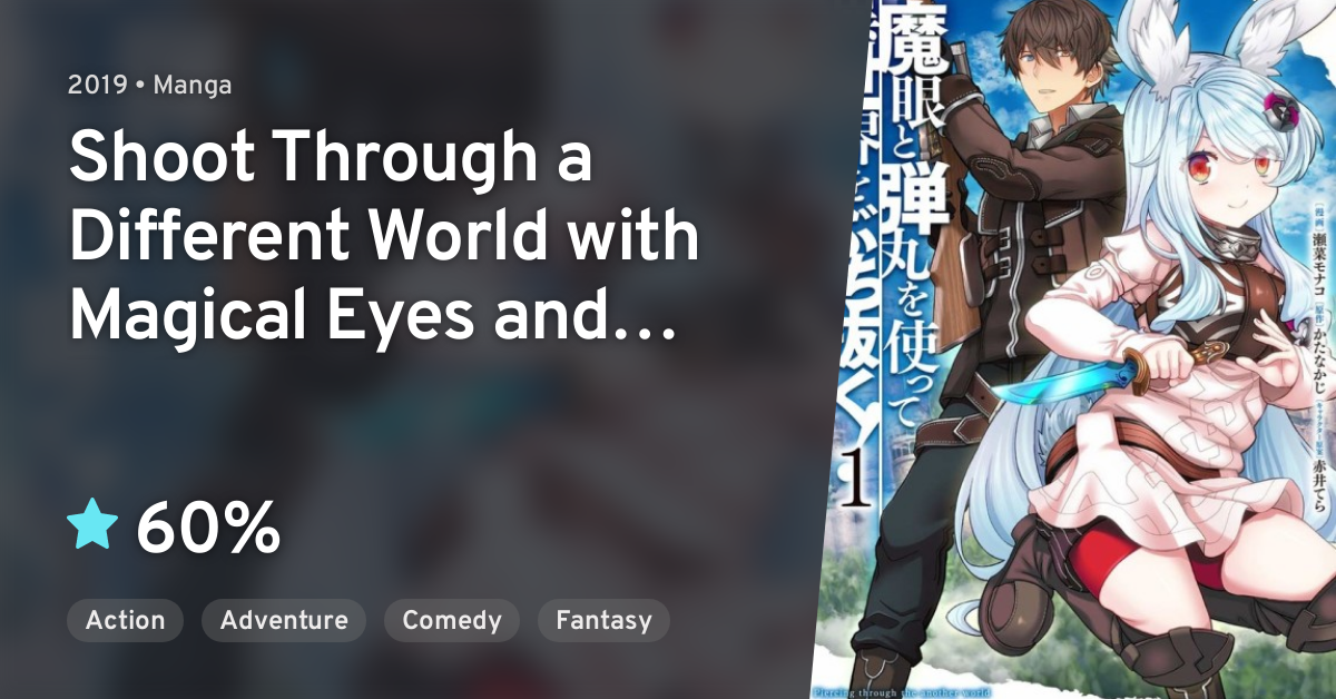 Magan to Dangan wo Tsukatte Isekai wo Buchinuku! (Shoot Through a ...
