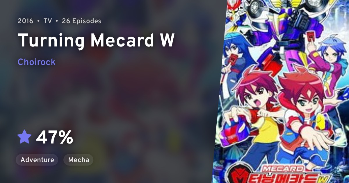 Turning Mecard W · AniList