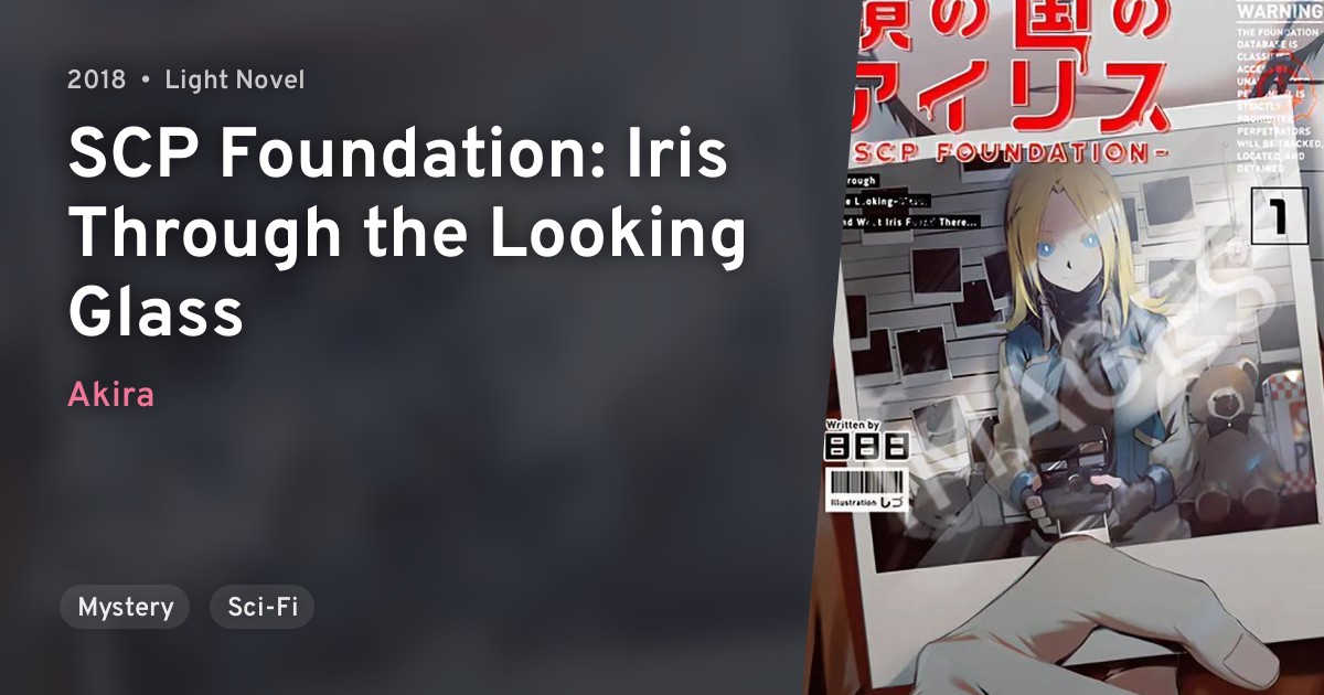 Kagami no Kuni no Iris: SCP Foundation (SCP Foundation: Iris Through ...