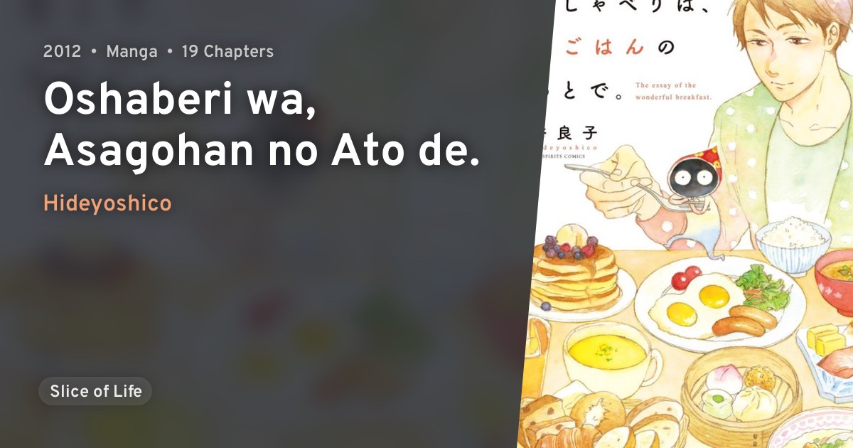 Oshaberi wa, Asagohan no Ato de. · AniList