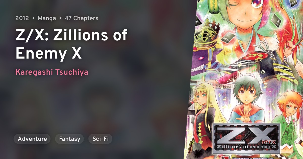Z/X: Zillions of Enemy X · AniList