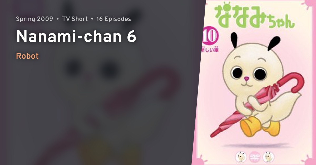 Nanami-chan 6 · AniList