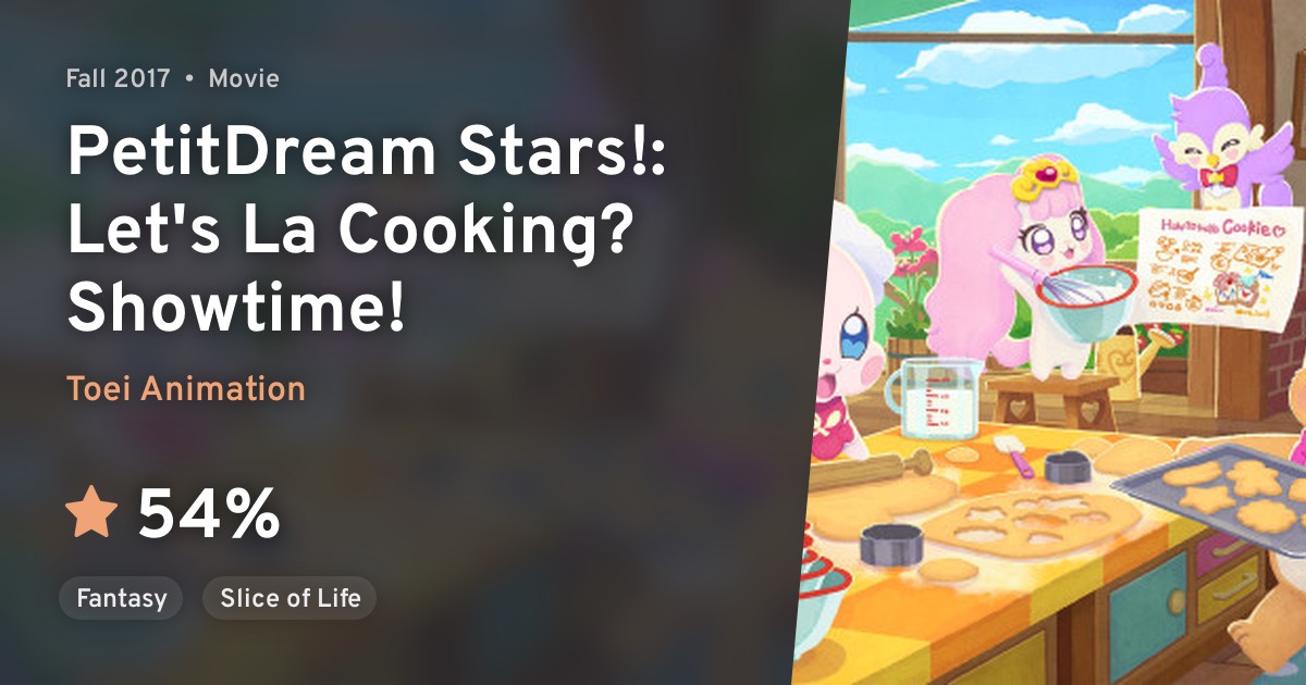 Petit☆Dream Stars!: Let's La Cooking? Showtime! · AniList