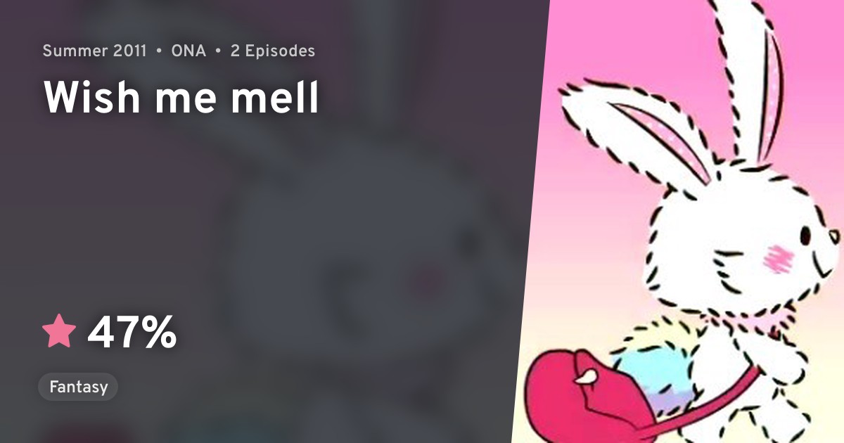Wish me mell · AniList