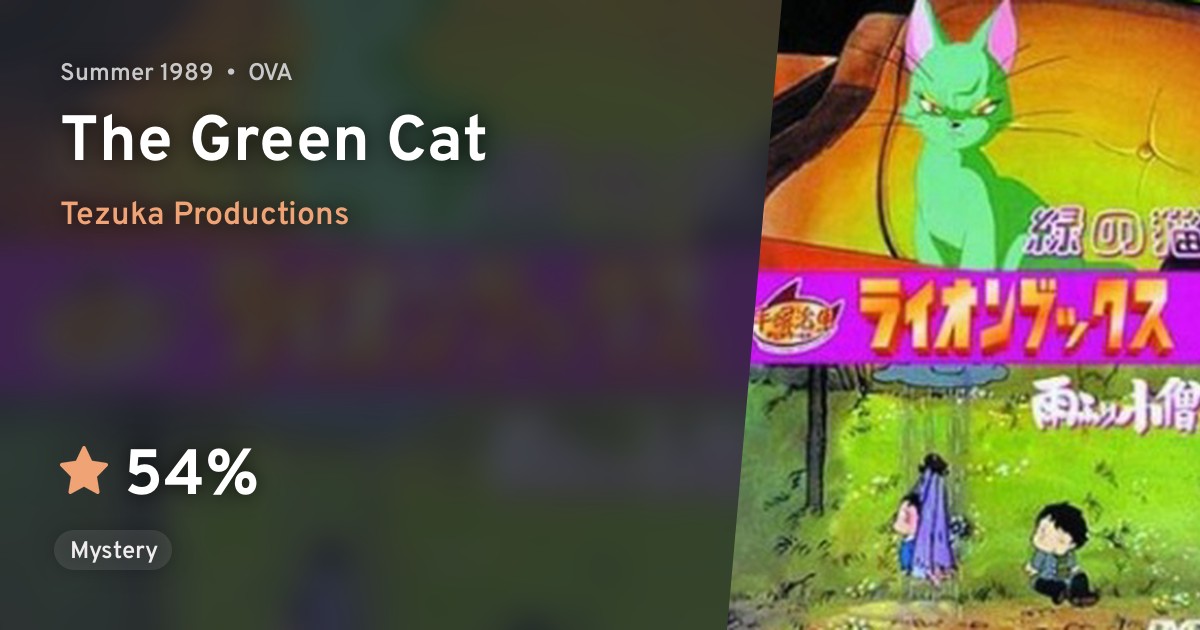 Midori no Neko (The Green Cat) · AniList
