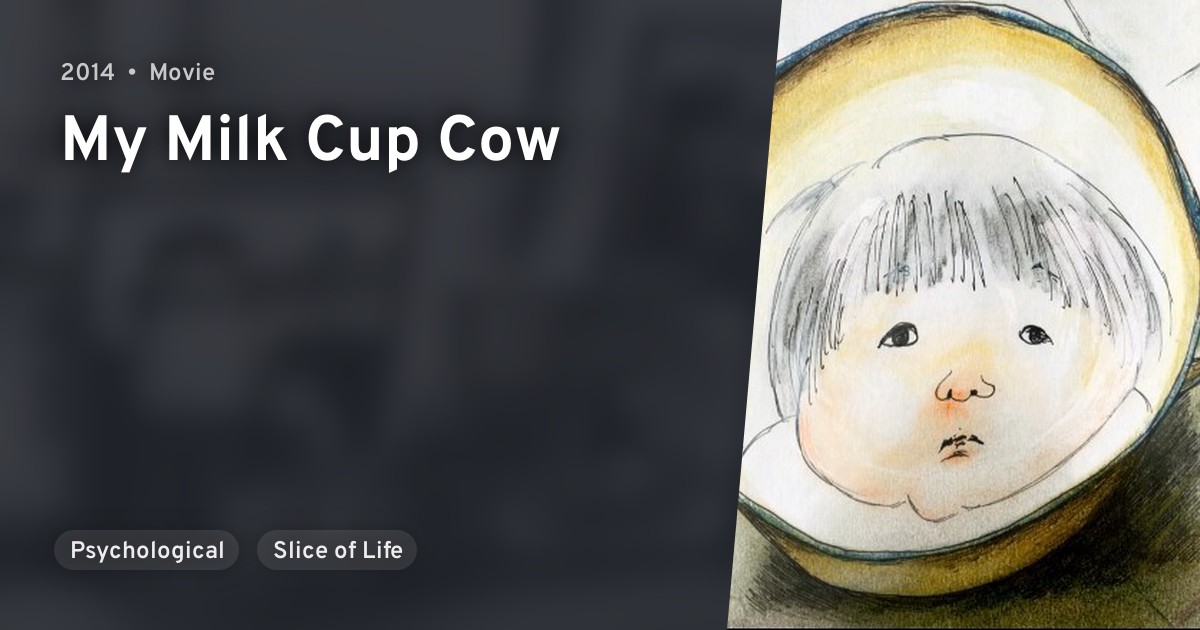 Koppu no naka no Koushi (My Milk Cup Cow) · AniList