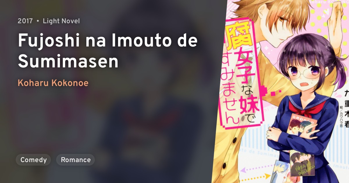 Fujoshi na Imouto de Sumimasen · AniList
