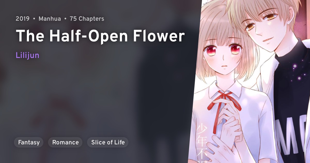 Hua Kai Wei Man (The Half-Open Flower) · AniList