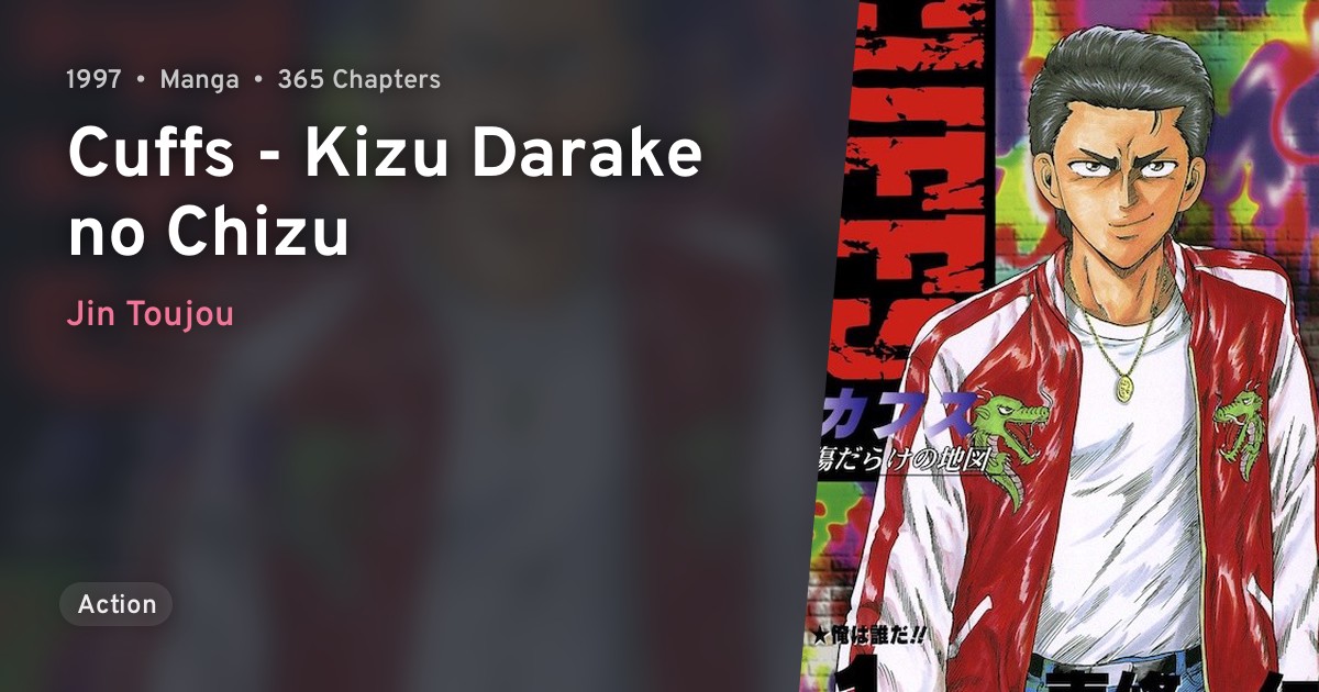 Cuffs - Kizu Darake no Chizu · AniList