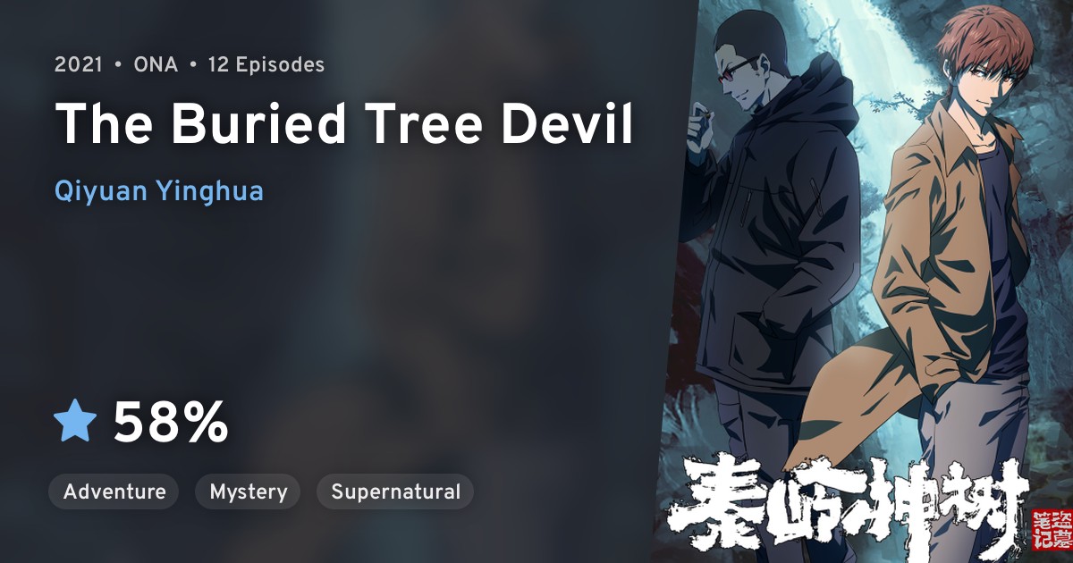 Daomu Biji: Qinling Shen Shu (The Buried Tree Devil) · AniList