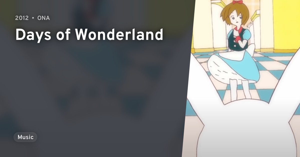 DAYS OF WONDERLAND (Days of Wonderland) · AniList