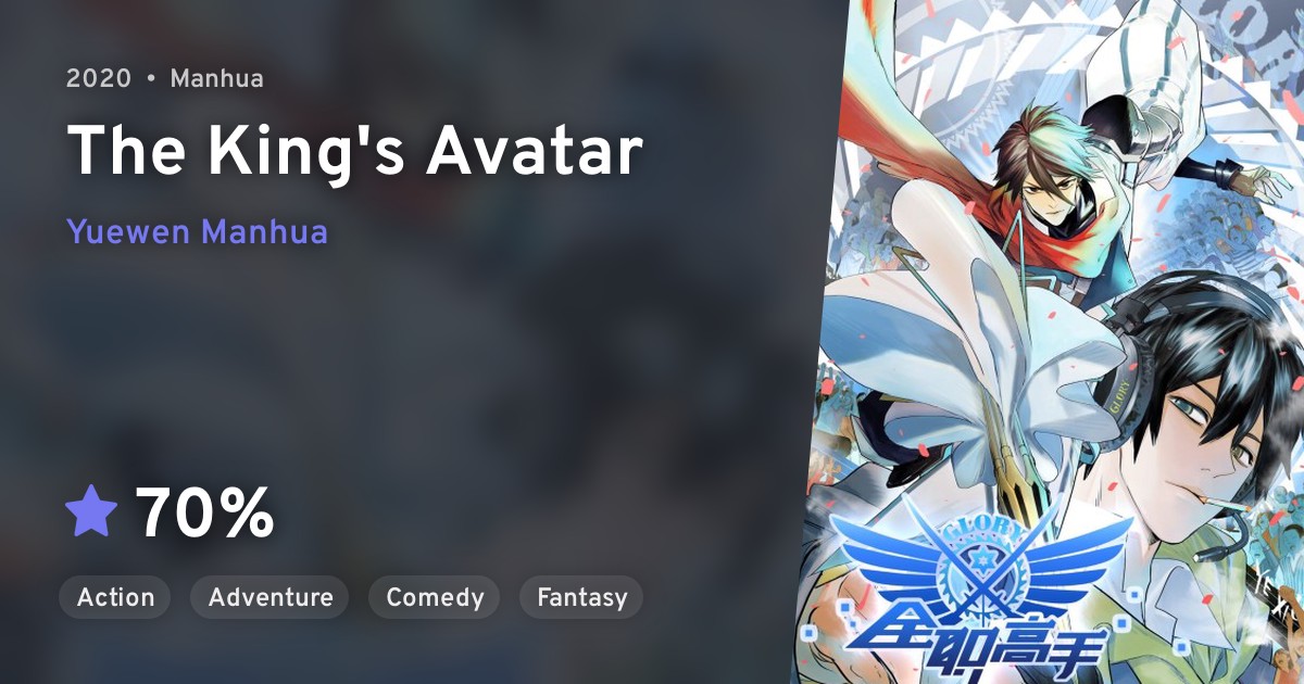 Quanzhi Gaoshou (The King's Avatar) · AniList