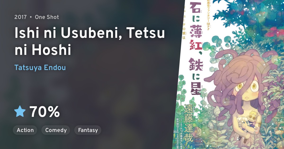 Ishi ni Usubeni, Tetsu ni Hoshi · AniList