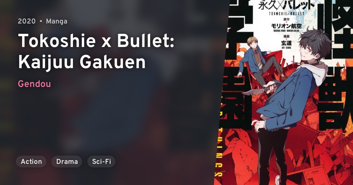Tokoshie x Bullet: Kaijuu Gakuen · AniList