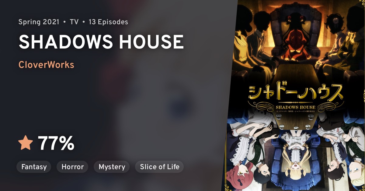 Shadows House (SHADOWS HOUSE) · AniList