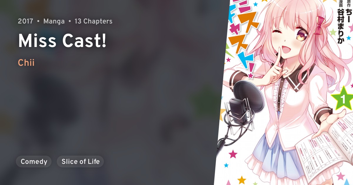 Miss Cast! · AniList