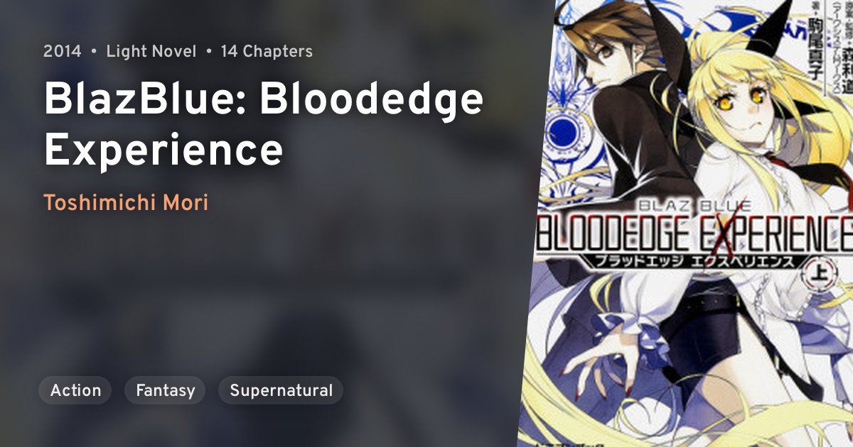 BlazBlue: Bloodedge Experience · AniList