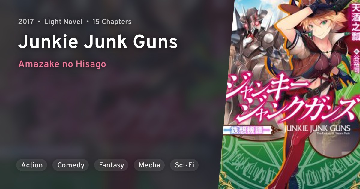 Junkie Junk Guns · AniList