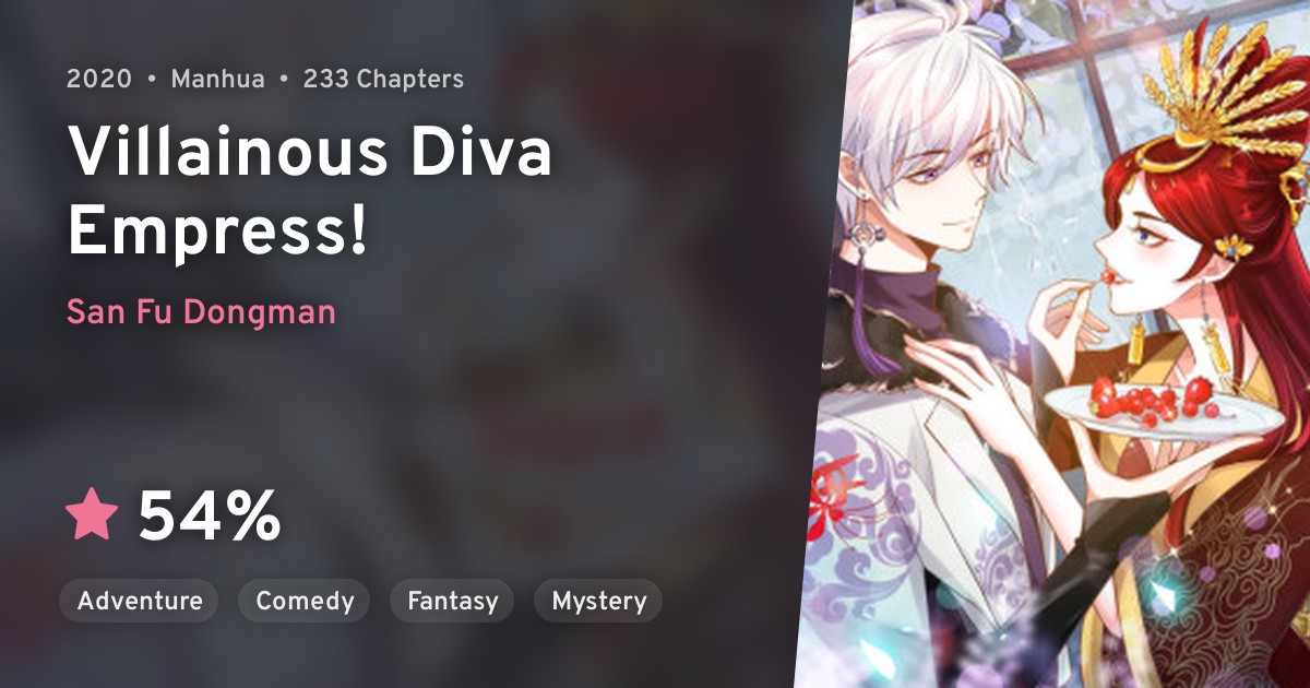 Fanpai Nüdi Lai Xi (Villainous Diva Empress!) · AniList