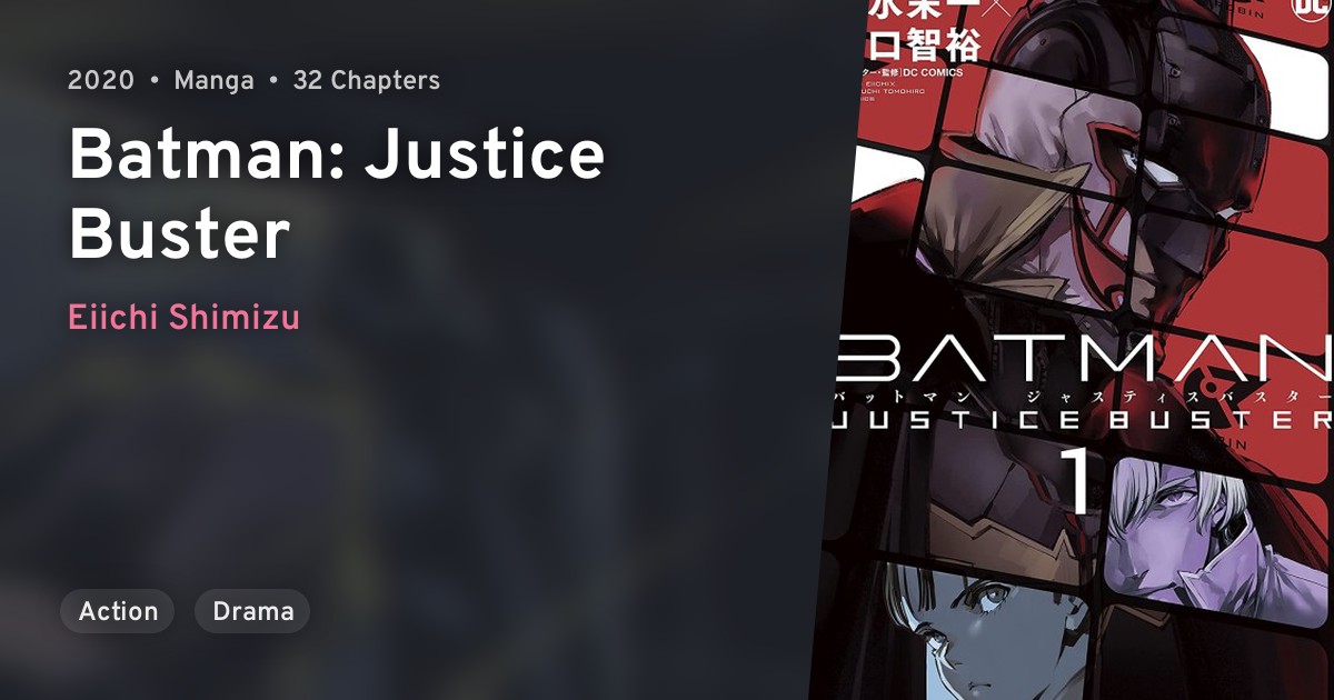 BATMAN: JUSTICE BUSTER (Batman: Justice Buster) · AniList