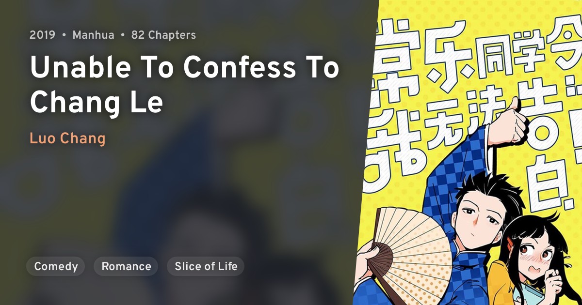 Chang Le Tongxue Ling Wo Wufa Gaobai (Unable To Confess To Chang Le ...