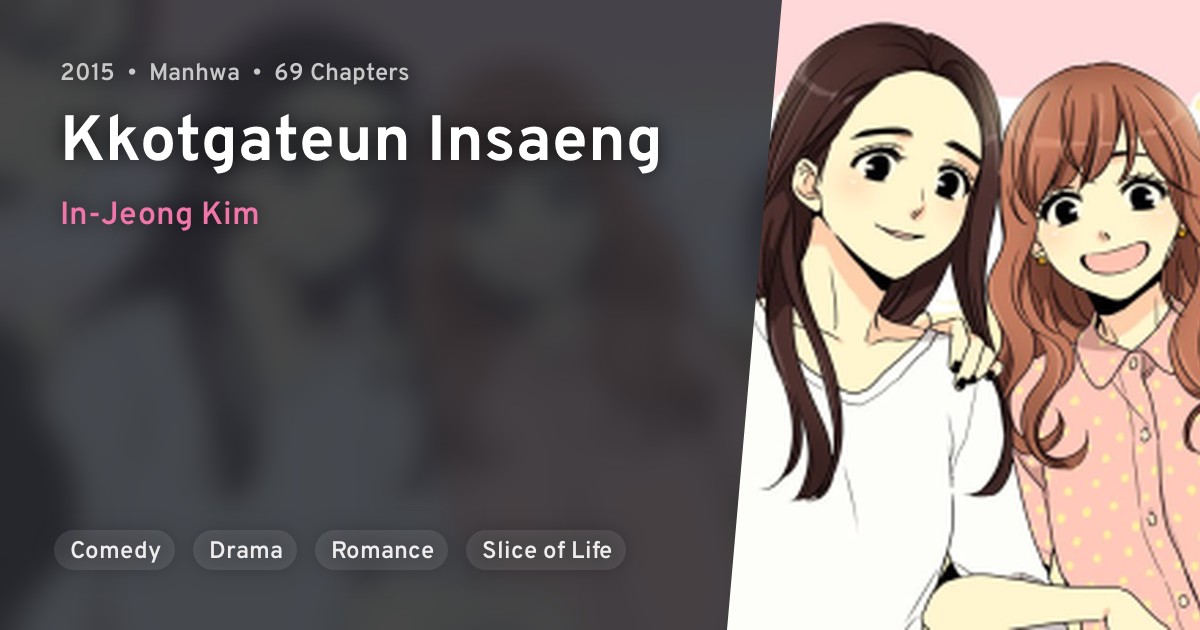 Kkotgateun Insaeng · AniList