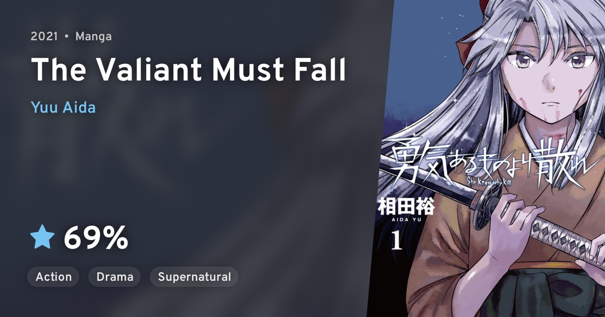 Yuuki Arumono Yori Chire (The Valiant Must Fall) · AniList