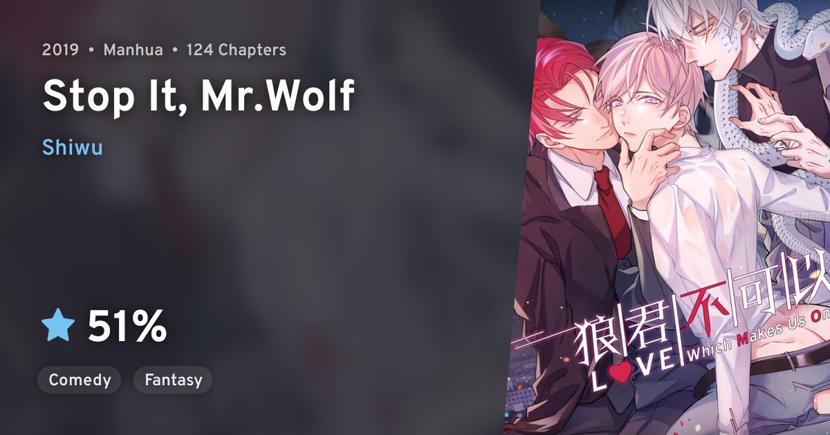 Lang Jun Bukeyi (Stop It, Mr.Wolf) · AniList